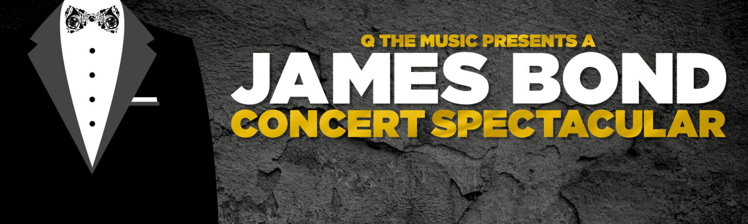 Q The Music - James Bond Concert Spectacular - Embassy Theatre